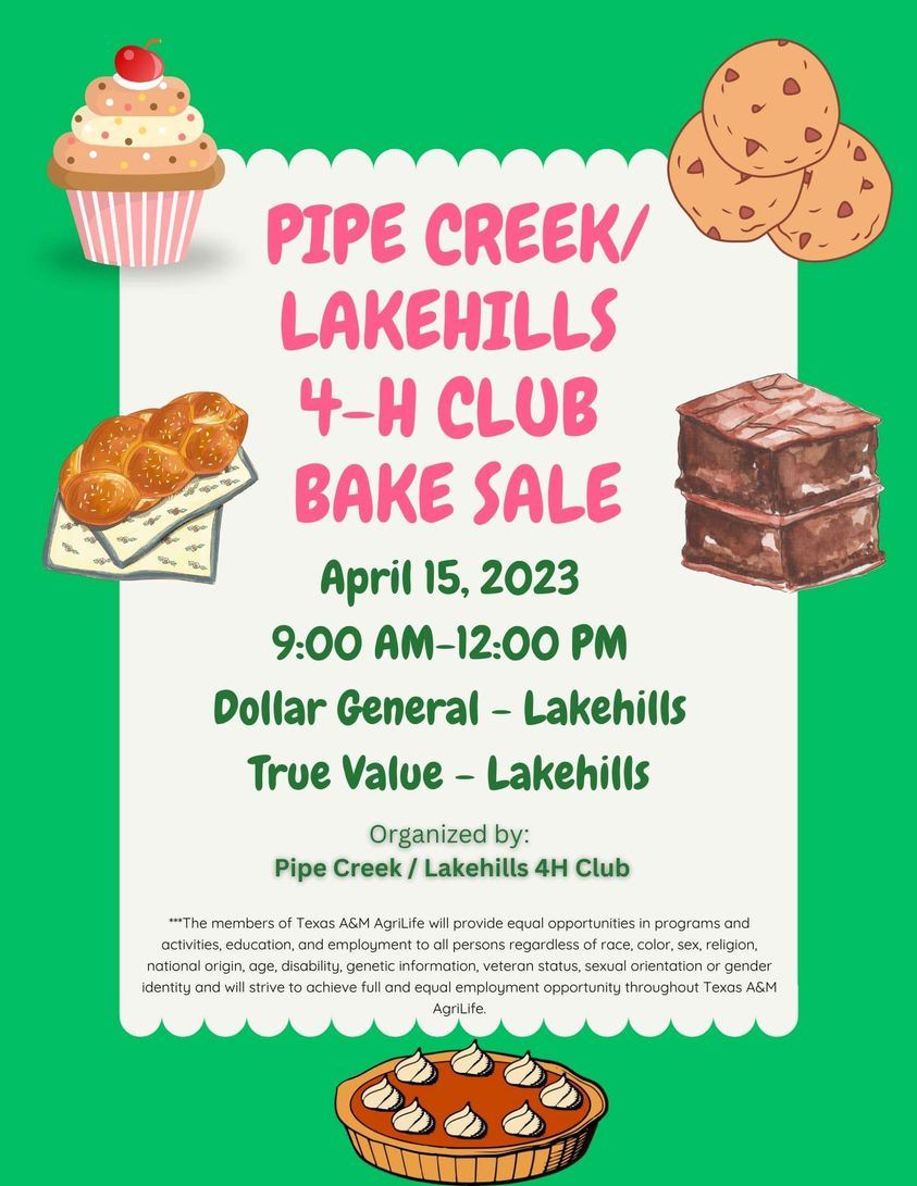 4H CLUB BAKE SALE - PIPE CREEK/LAKEHILLS