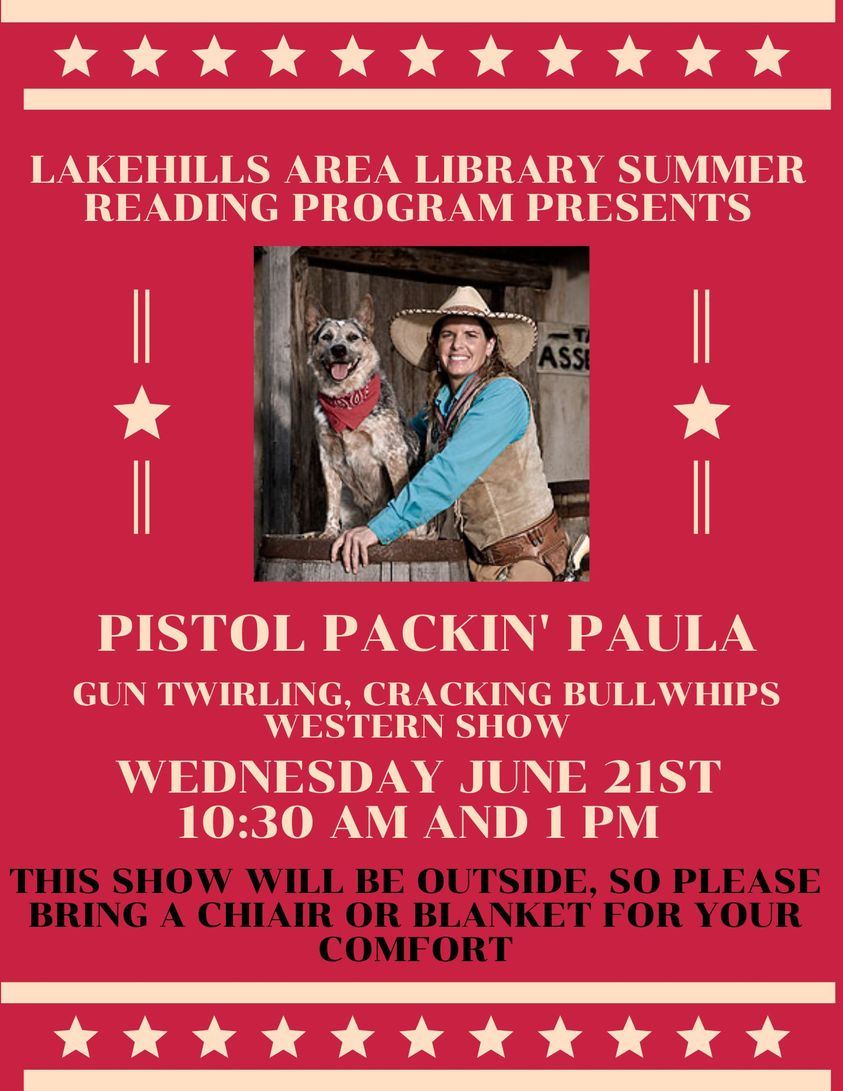 PISTOL PACKIN' PAULA AT LAKEHILLS AREA LIBRARY