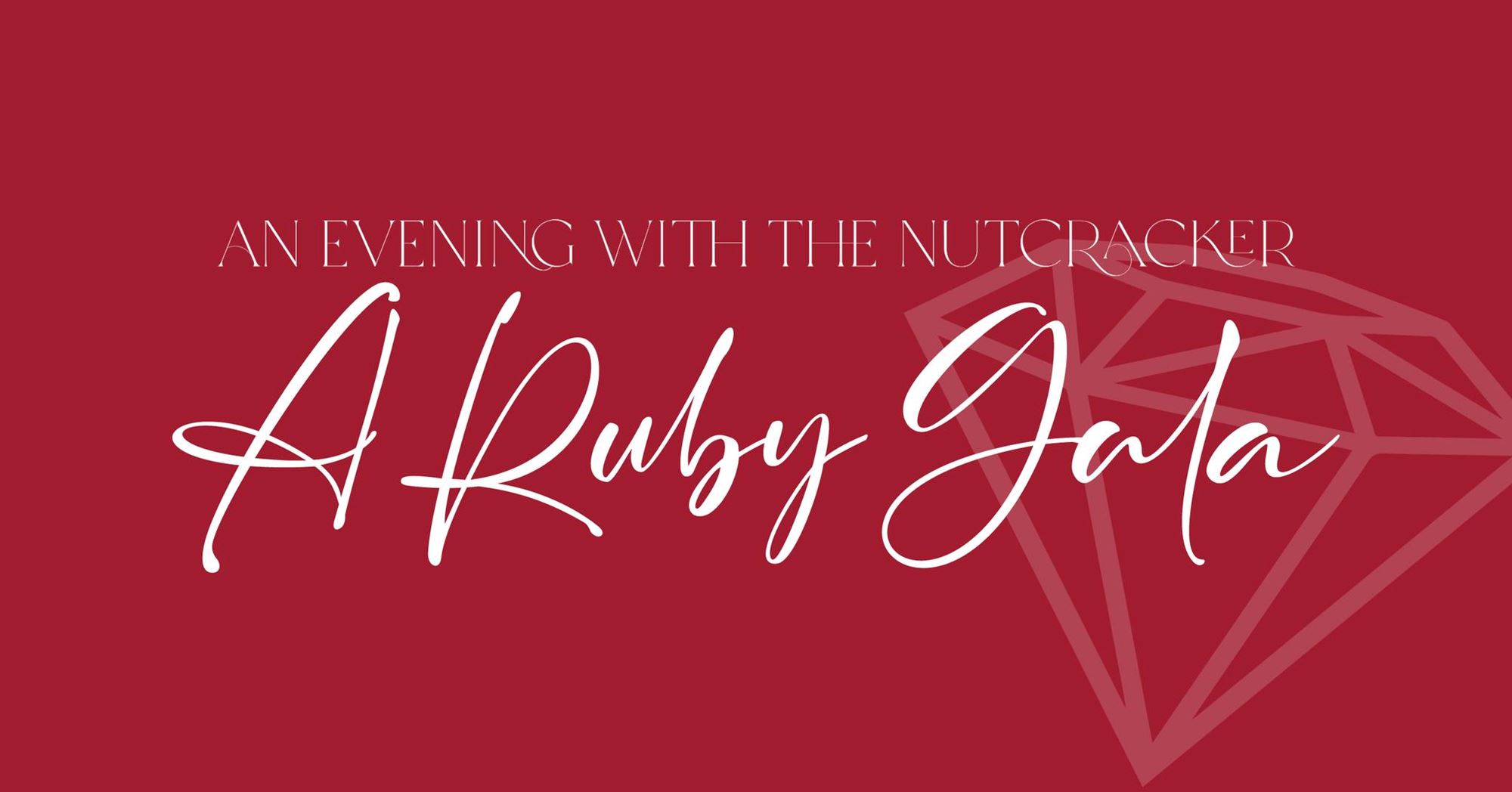 An Evening w/The Nutcracker-A Ruby Gala