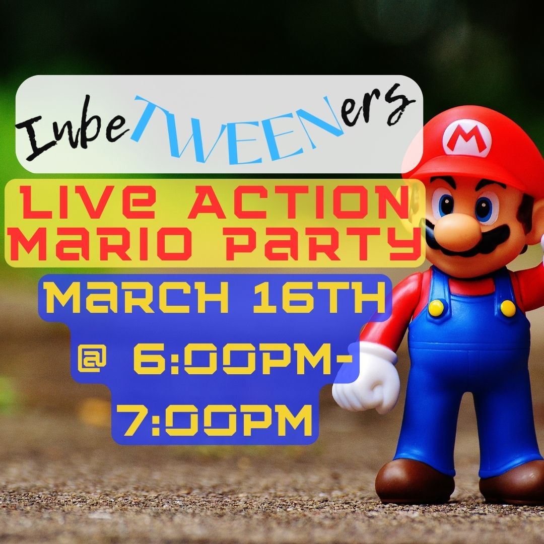 InbeTWEENers: Mario Party Live