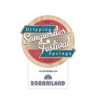 The Dripping Springs Songwriters Festival October 15-17, 2021