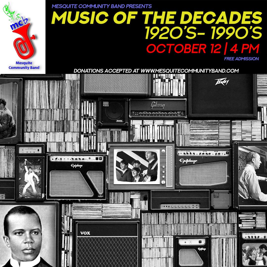 Mesquite Community Band presents Music of the Decades : 1920's - 1990's
