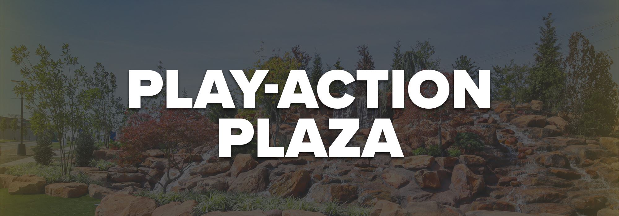 Play-Action Plaza