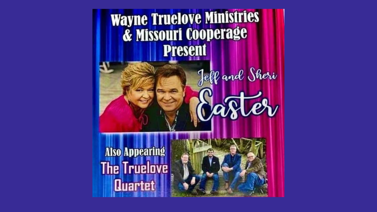 Truelove Ministries & Missouri Cooperage Present Jeff & Sheri Easter