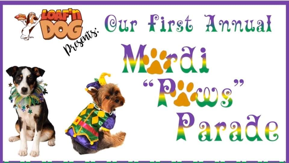Loaf'n Dog presents "Mardi Paws Parade"