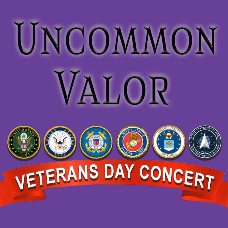 UNCOMMON VALOR Veterans Day Concert