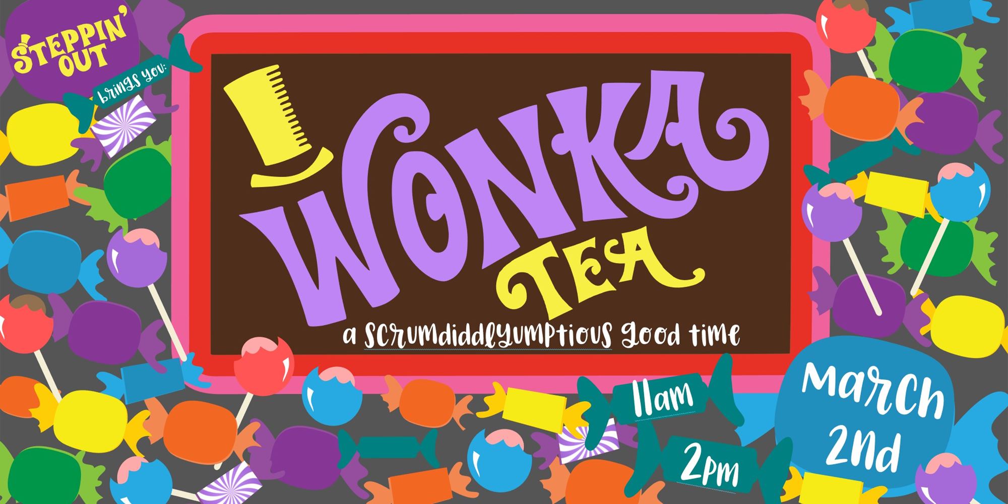 Wonka Tea Party : Steppin' Out Performing Arts 3rd Annual Tea